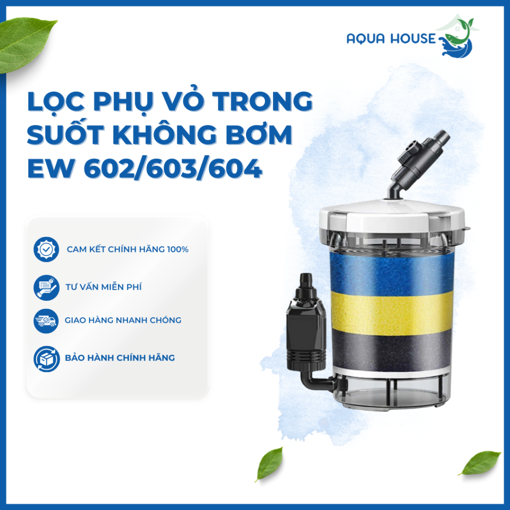 LỌC PHỤ VỎ TRONG SUỐT KHÔNG BƠM SUNSUN EW 602/EW 603/EW 604 - Aqua House - Phụ Kiện Cá Cảnh ...